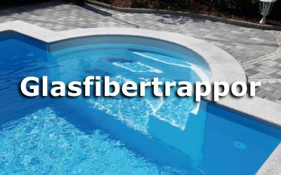 Pooltrappa i glasfiber - Vattenbutiken